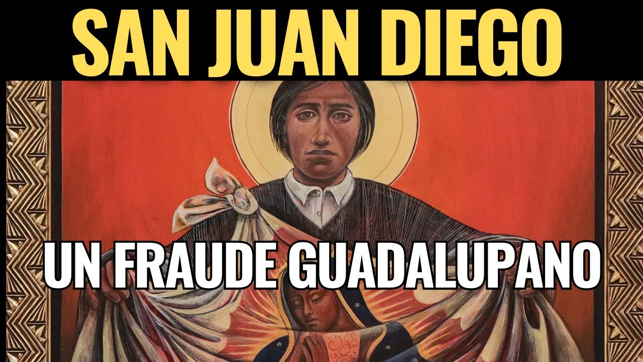 La verdadera historia de Juan Diego y la Virgen de Guadalupe: 5 hechos ...